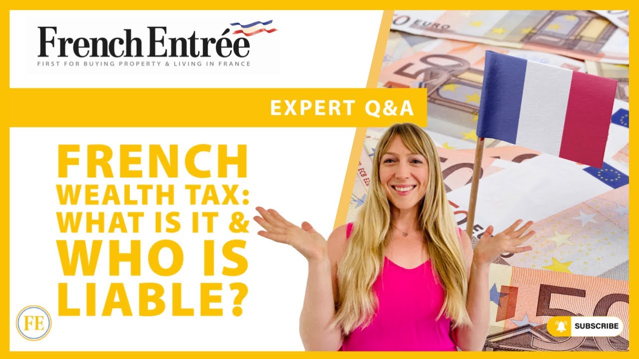 What is a French wealth tax and who is liable for it? - YouTube