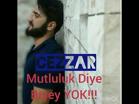Mutluluk Diye Bişey Yok CEZZAR (yeni şiir 2018)