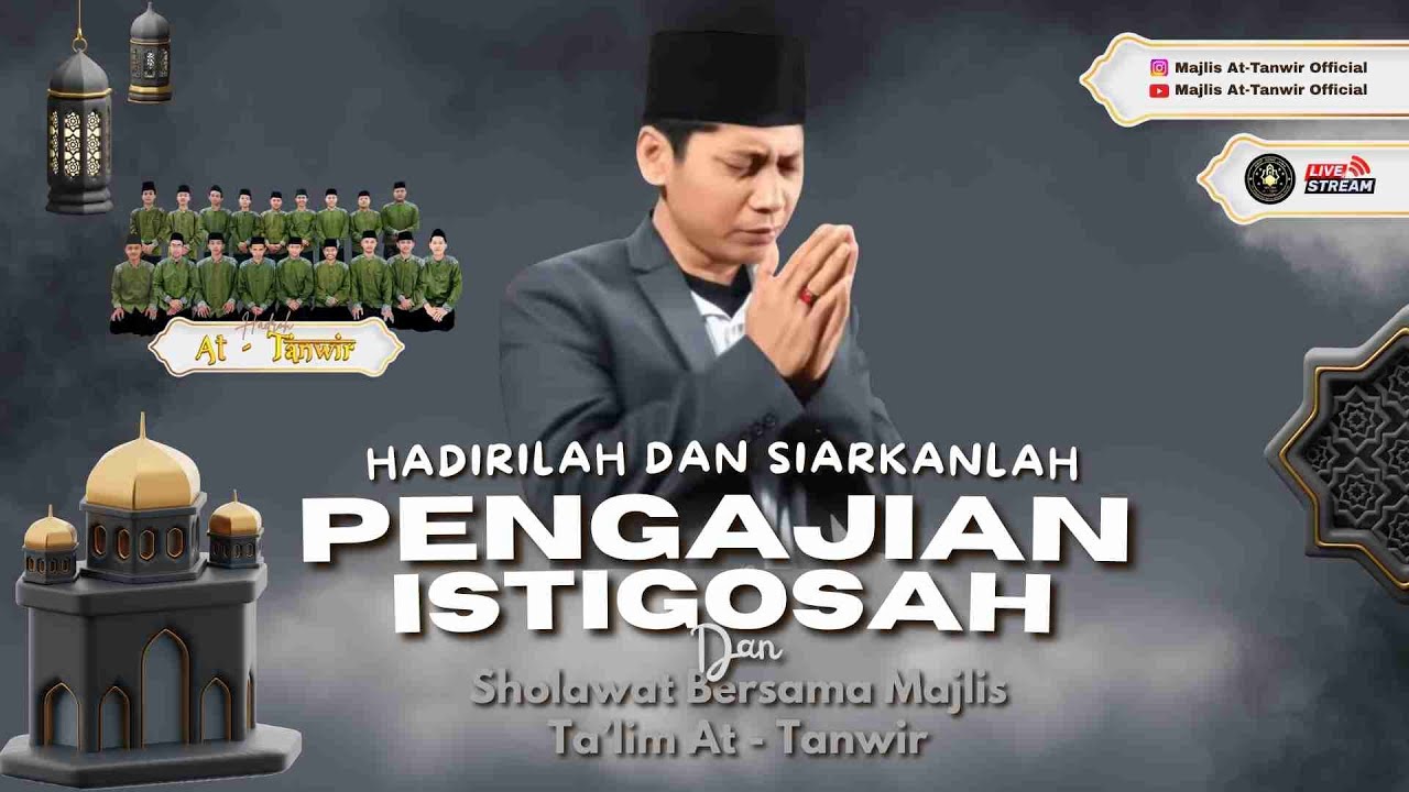 🔴 [LIVE] Majlis At -Tanwir Official || Sholawatan, Istighosah - YouTube