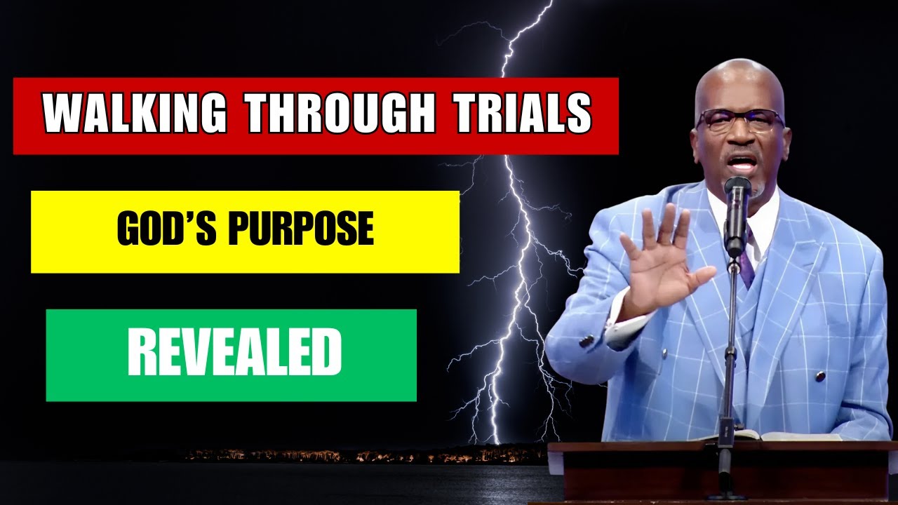 Rev. Terry K. Anderson - Walking Through Trials: God’s Purpose Revealed ...