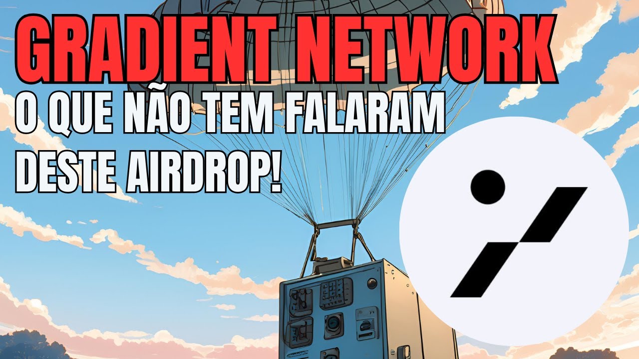 A verdade sobre GRADIENT NETWORK Revelada! Airdrop free que todos estão ...