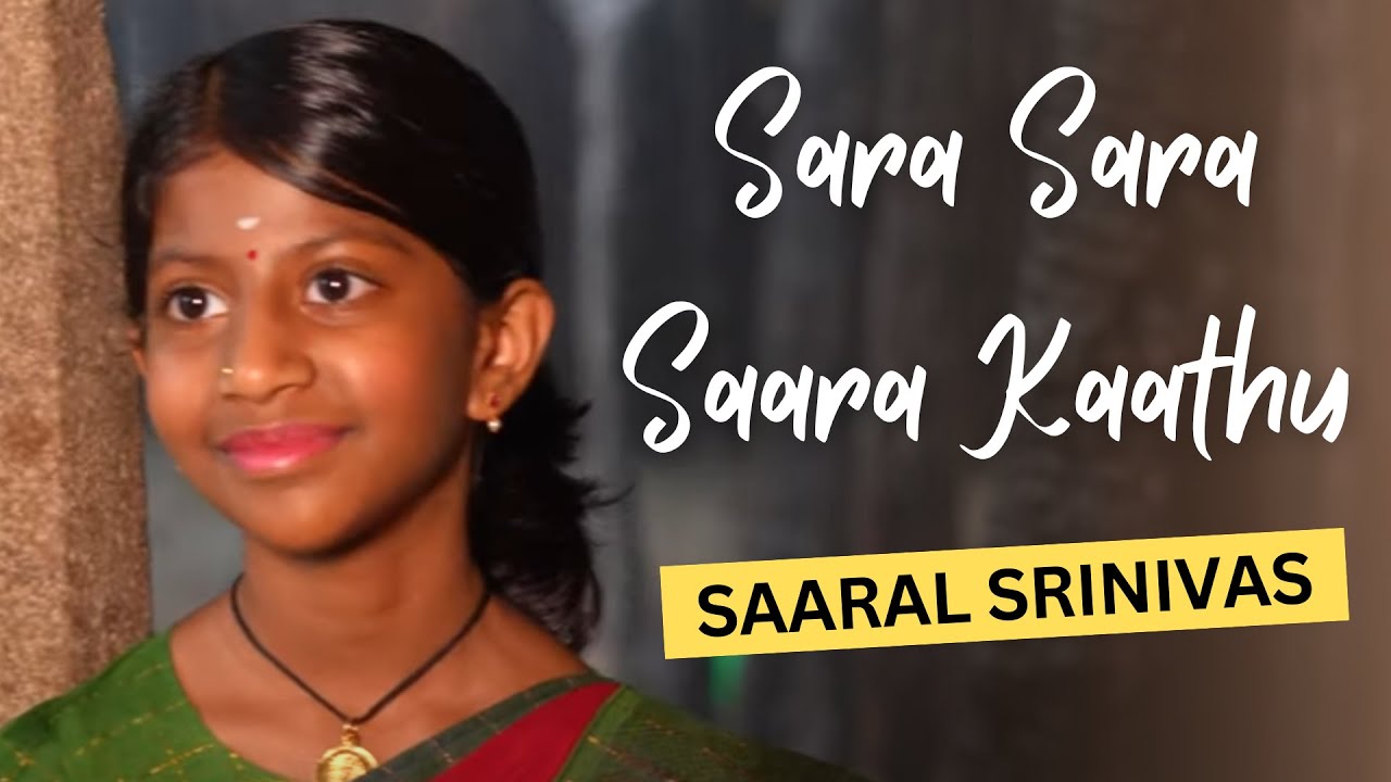 Sara Sara Saara Kaathu by Saaral Srinivas | சர சர சார காத்து (வாகை சூட ...