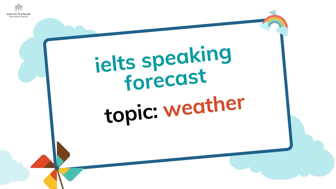 IELTS Speaking Forecast | IELTS Bro | Q2-3 2023 | Part 1 | Weather ...