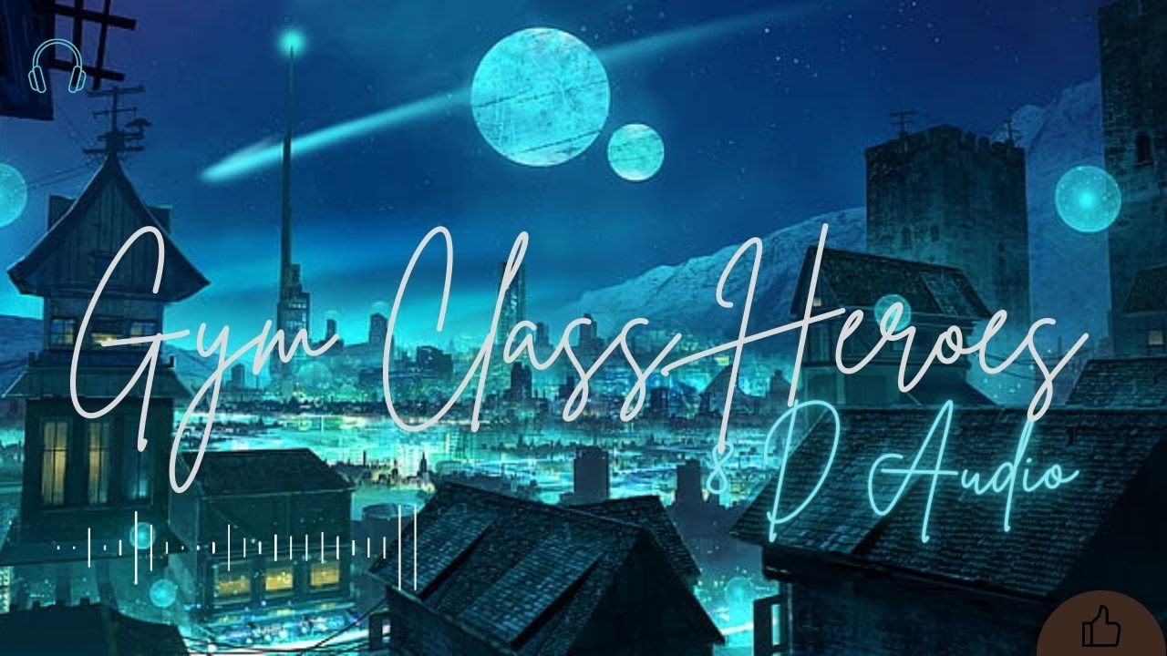 Gym Class Heroes [8D Audio] || Rock Band || .. Use Headphone 🎧 For ...