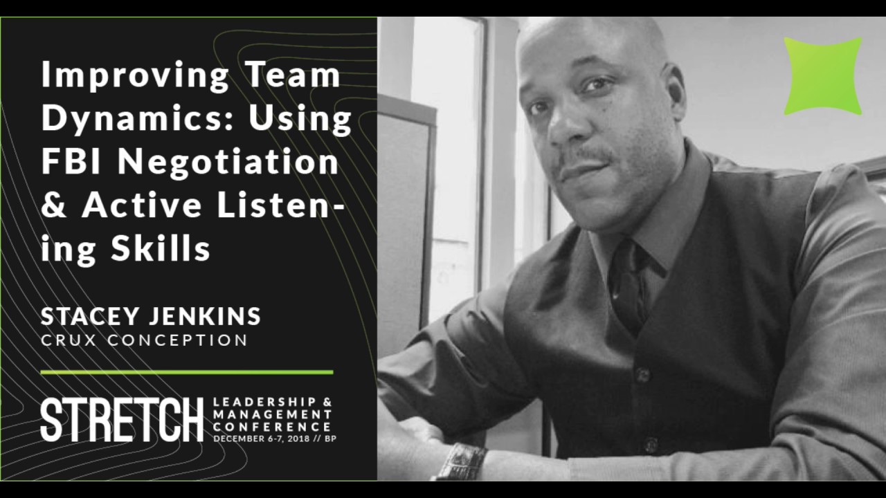 Improving Team Dynamics: Using FBI Negotiation & Active Listening ...