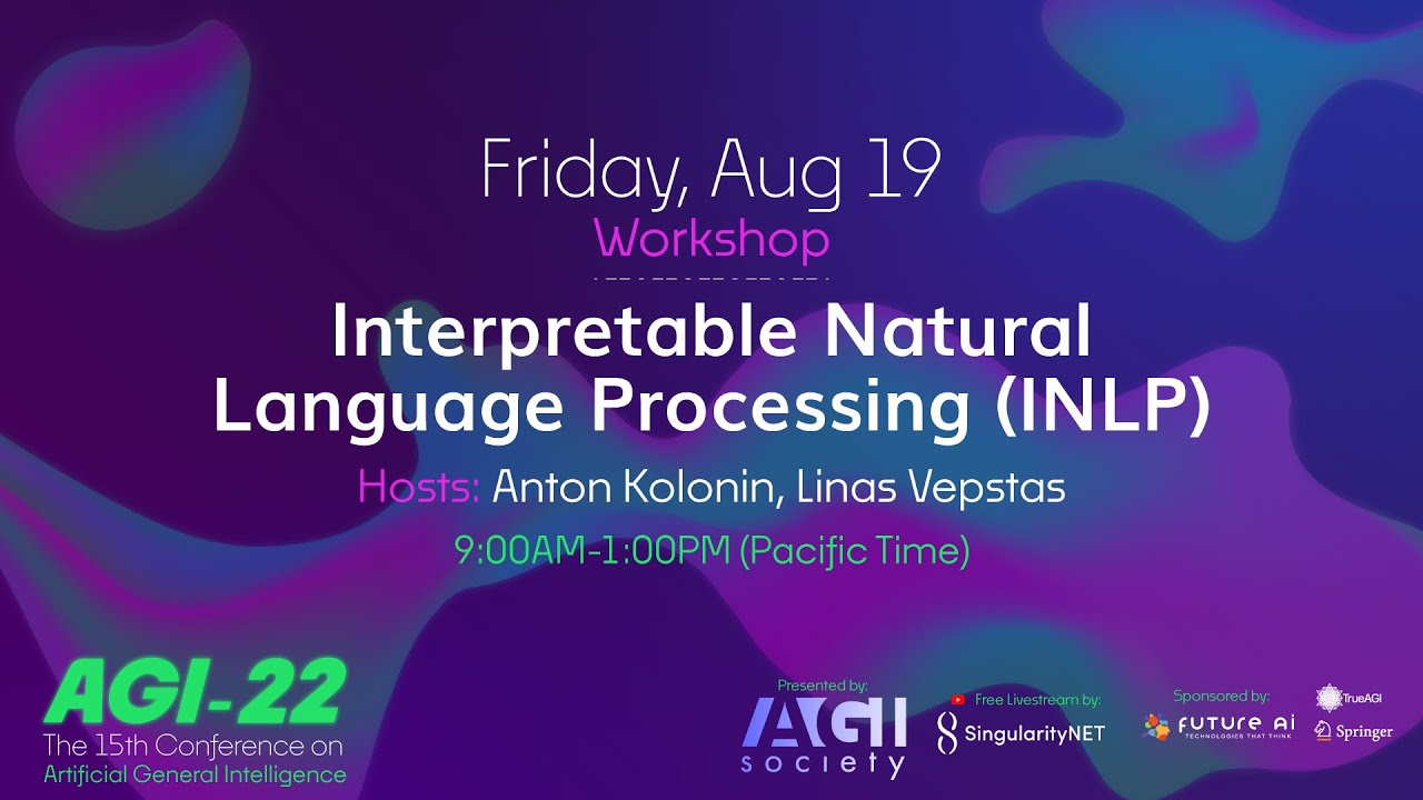 AGI-22 | Interpretable Natural Language Processing (INLP) - YouTube