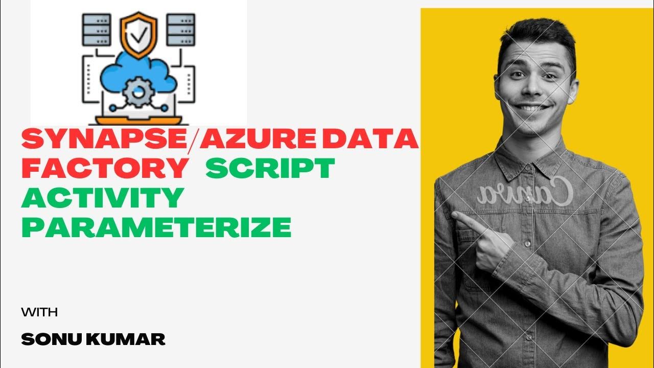 Synapse/ADF Script activity Parameterize - YouTube
