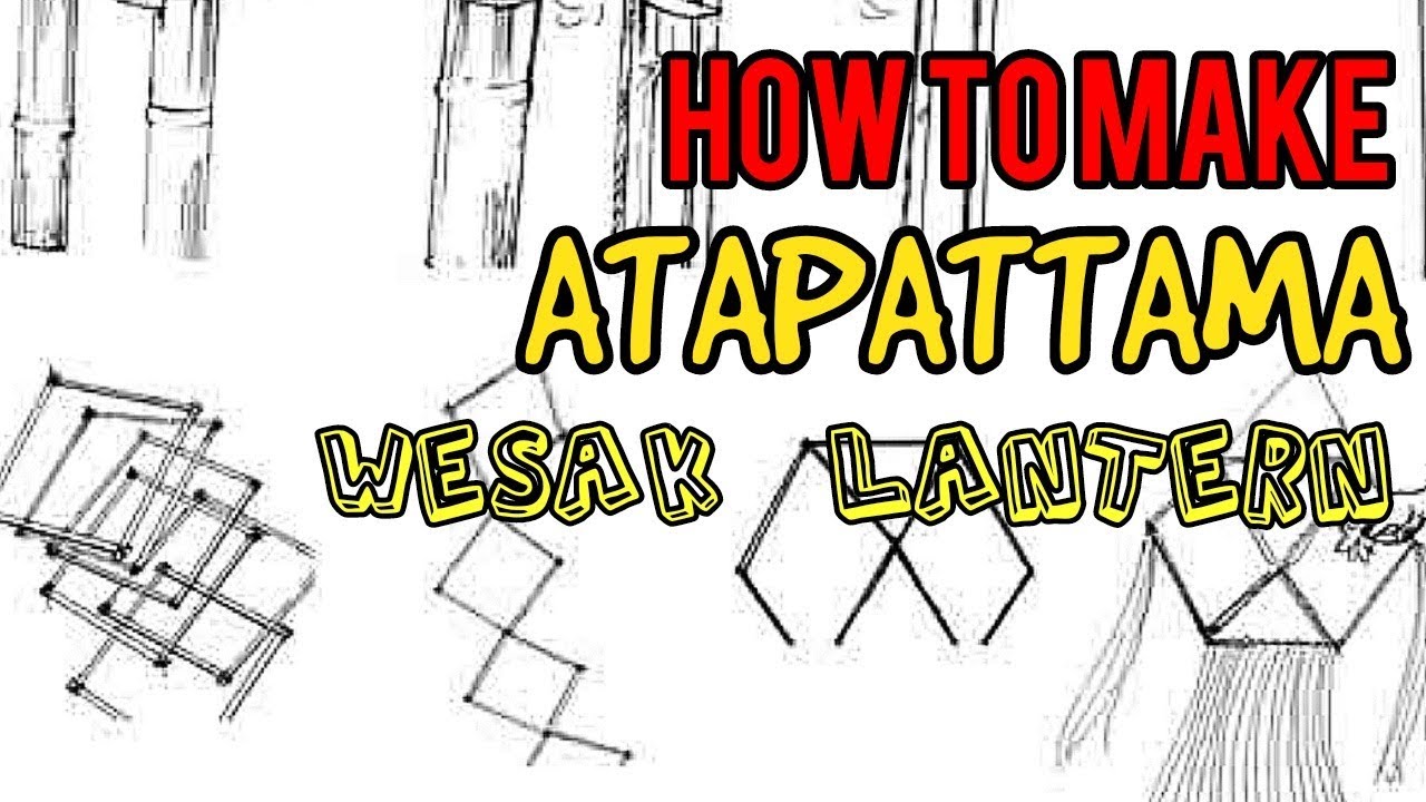 How to make atapattam wesak lantern structure by bamboo - YouTube