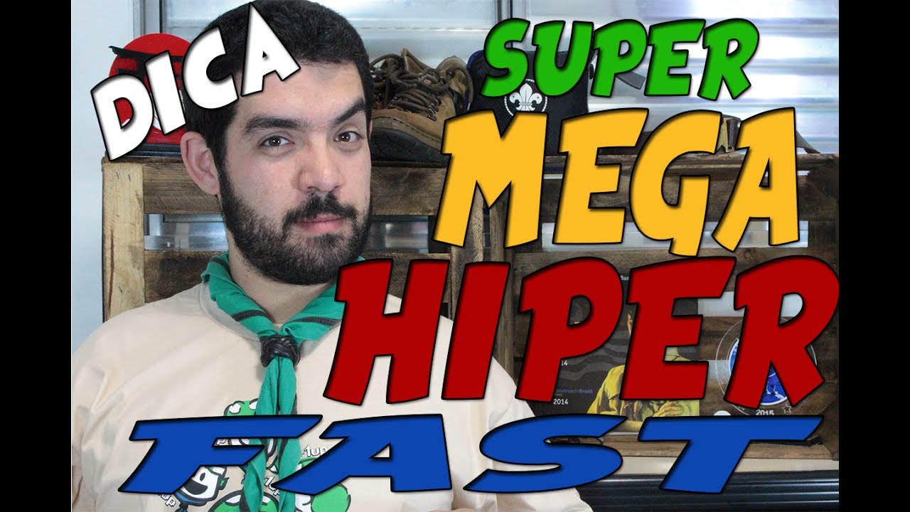 SUPER MEGA HIPER FAST #Dica do Chefe 02 - YouTube