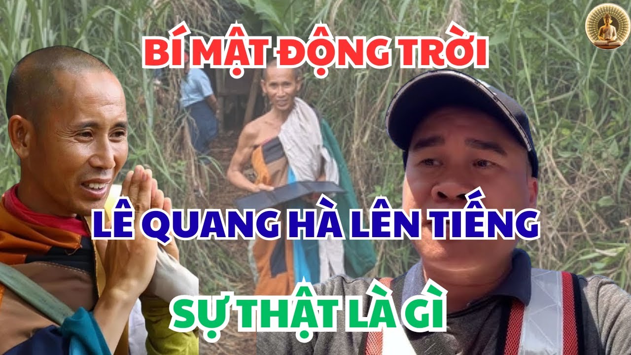 LÊ QUANG HÀ LẦN ĐẦU CÔNG BỐ: BÍ MẬT CHẤN ĐỘNG CỘNG ĐỒNG PHẬT TỬ - YouTube