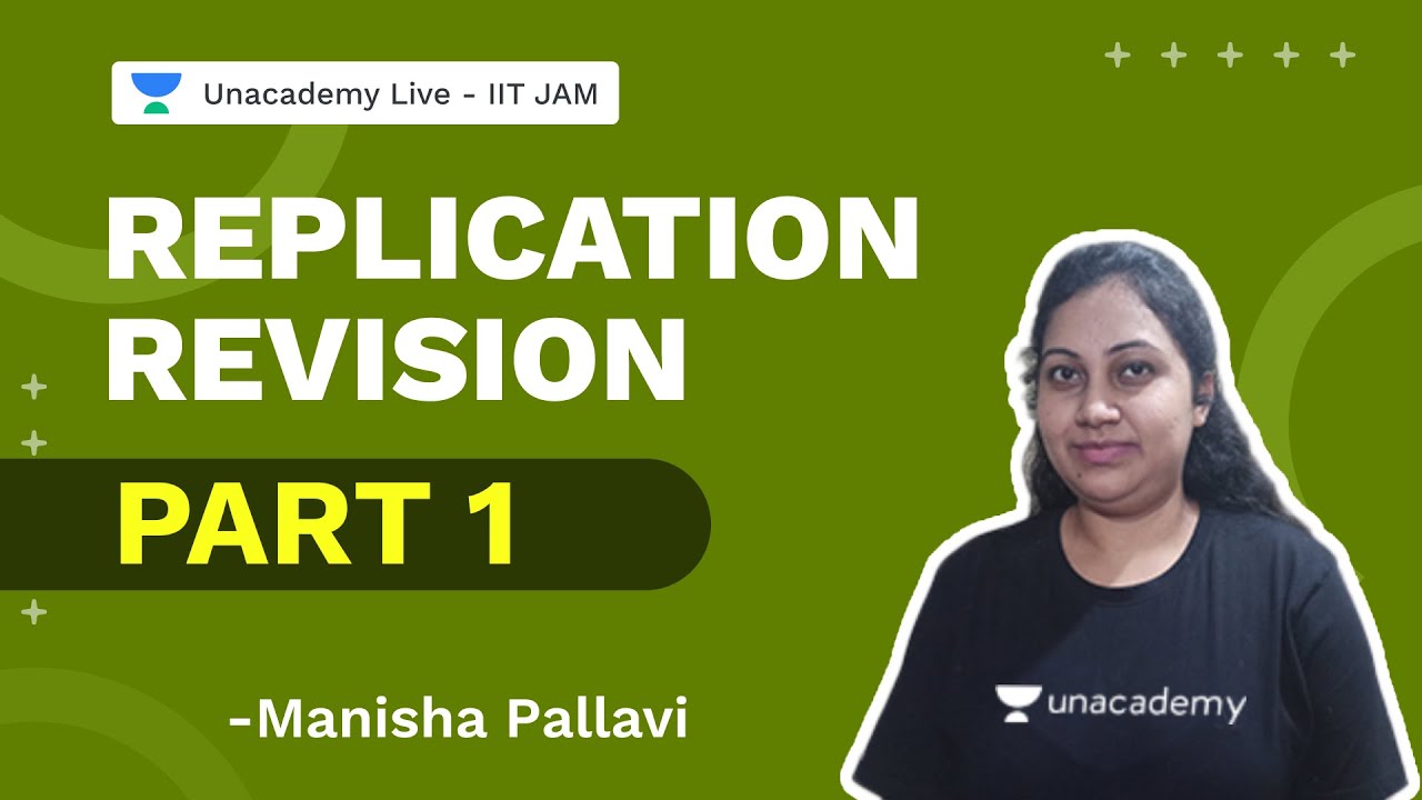 Replication Revision Part 1 | IIT JAM 2022 Biotechnology | Manisha ...