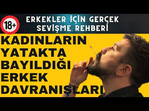 ERKEKLER İÇİN SEVİŞME REHBERİ-KADINLARIN YATAKTA BAYILDIĞI ŞEYLER?KADINLAR YATAKTA NASIL MUTLU OLUR?