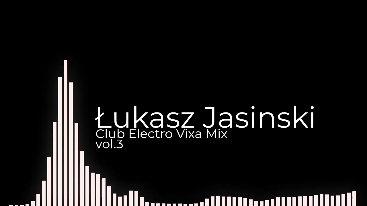 Club Electro Vixa Mix Vol.3 (Jasinski Mix) - YouTube