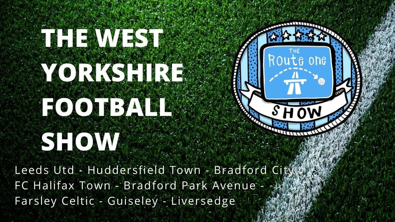 The West Yorkshire Football Show - LIVE - YouTube
