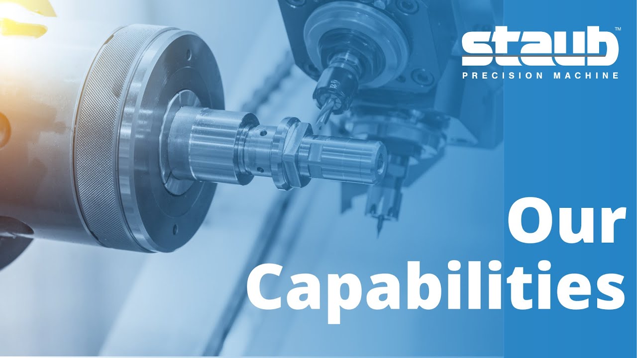 Staub Precision Machine | Our Capabilities 2025 Ad - YouTube