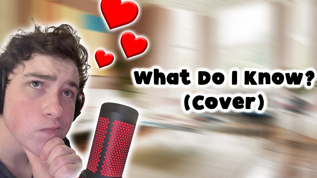 What Do I Know? (Cover) - YouTube