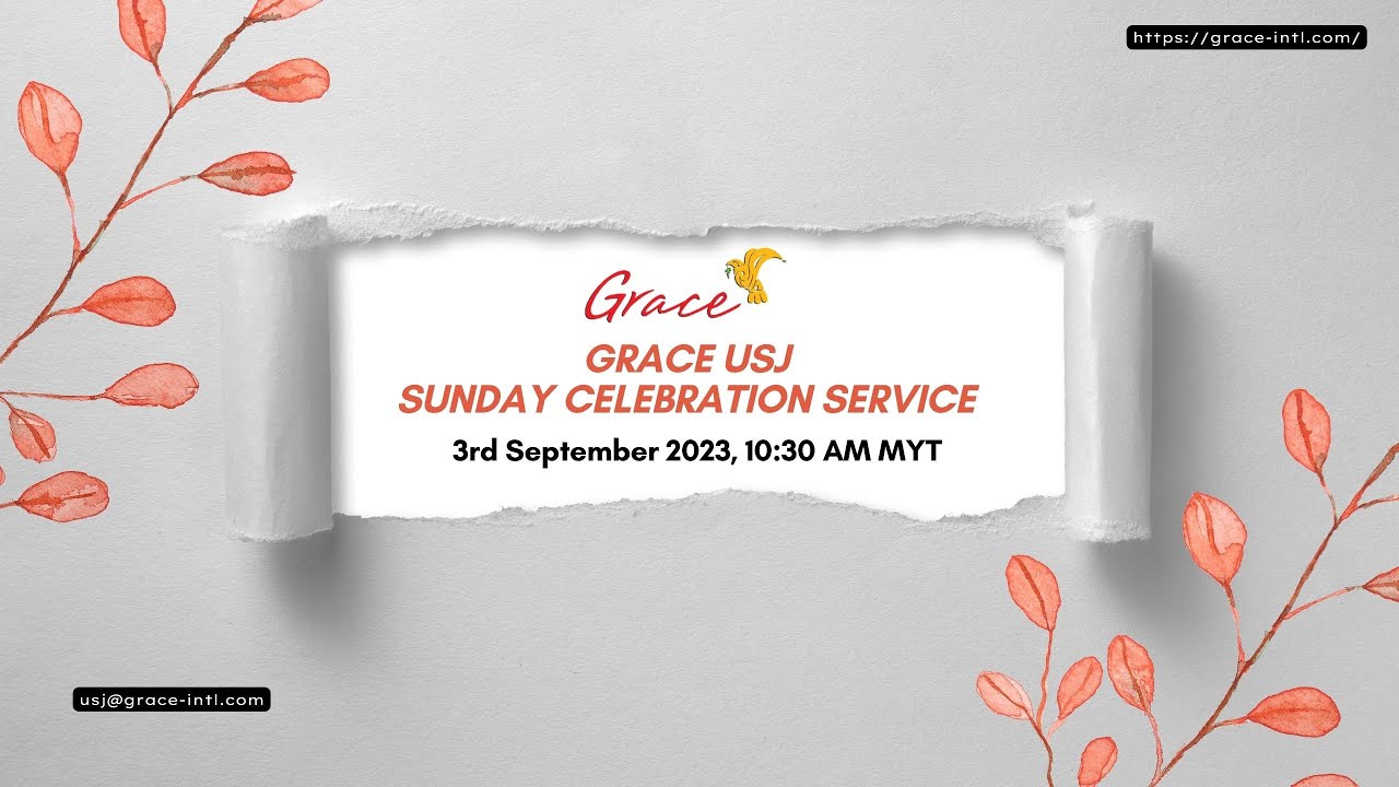 3rd September 2023 Grace USJ Sunday Celebration Service - YouTube