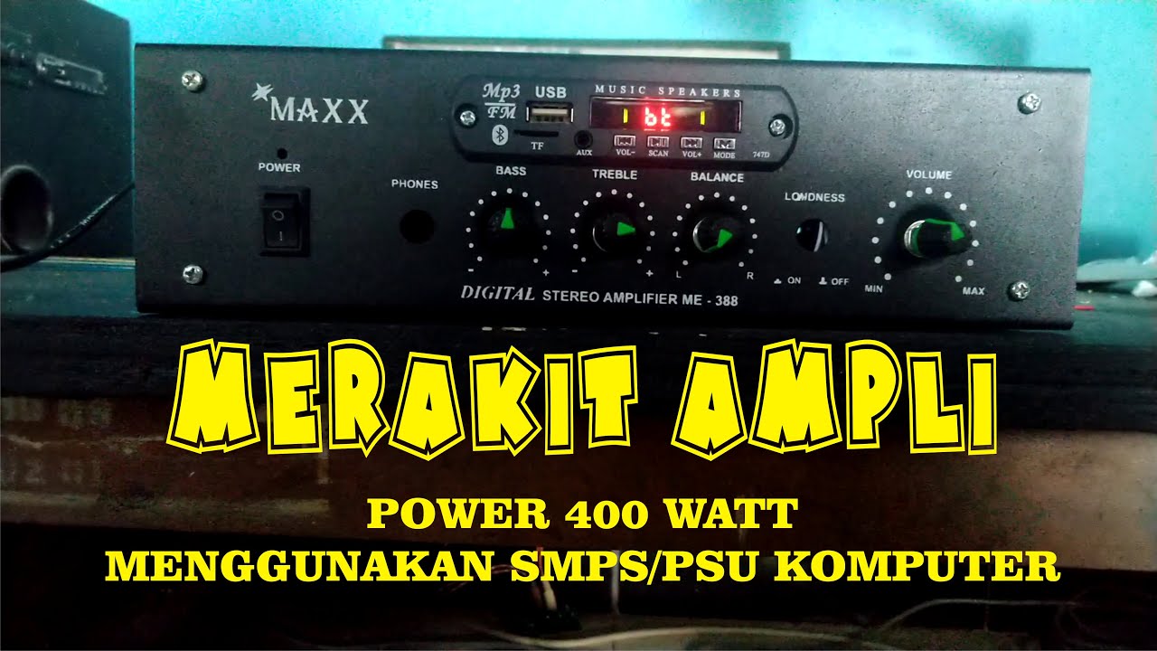 MERAKIT POWER 400 WATT DENGAN SMPS KOMPUTER - YouTube