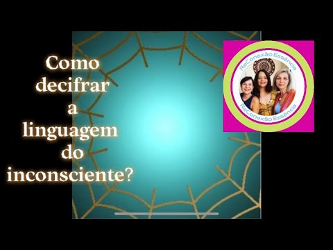 Como decifrar a linguagem do inconsciente
