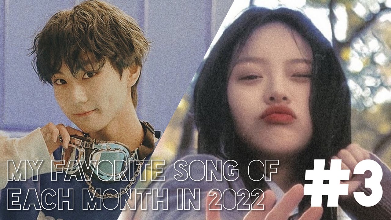 My Favorite Song Of Each Month In 2022 YouTube my-favorite-song-of-each-month-in-2022-youtube