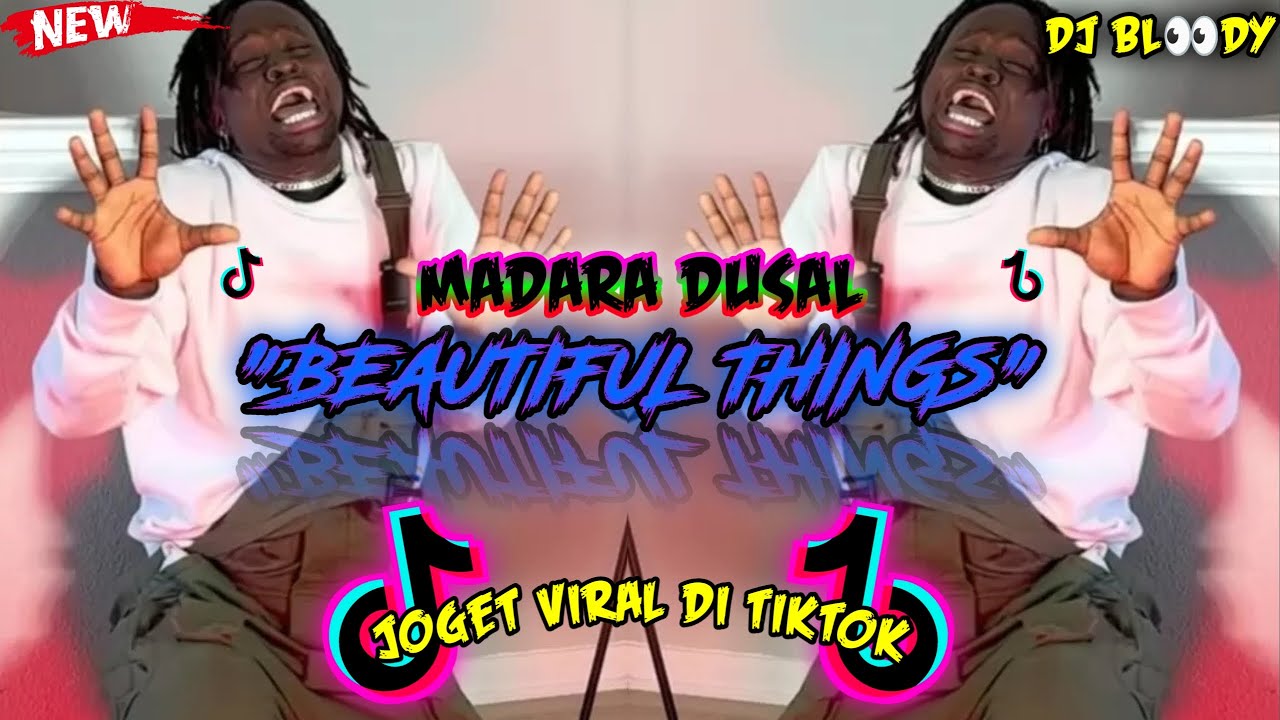 BEAUTIFUL THINGS MADARA DUSAL JOGET VIRAL | Jungle Dutch Full Bass ...