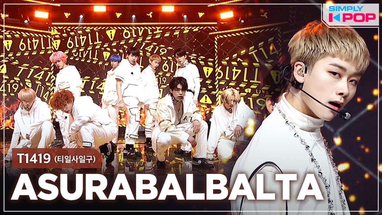 [Simply K-Pop] T1419 (티일사일구) - ASURABALBALTA (아수라발발타) _ Ep.452 - YouTube