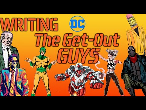 Writing DC's The Get-Out Guys: Introducing the Characters - YouTube