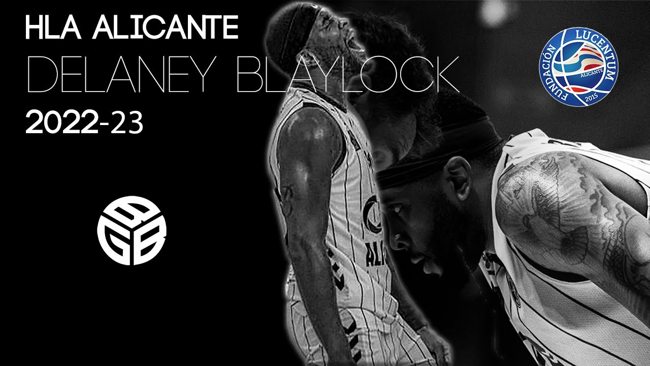 Delaney Blaylock | 2022-23 Season Highlights | HLA Alicante (Spanish ...