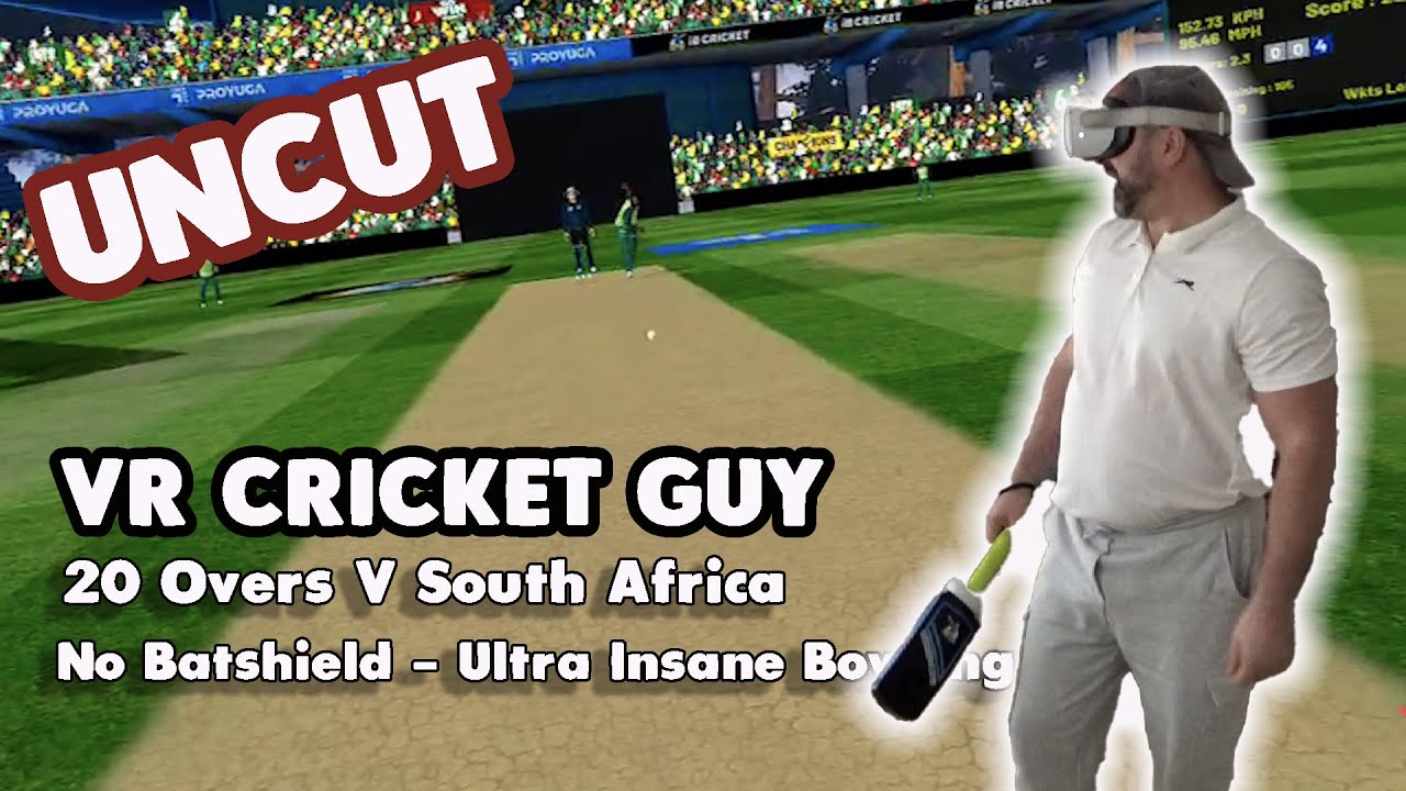 VR Cricket Guy | 20 Overs Against South Africa | No Batshield | Ultra ...