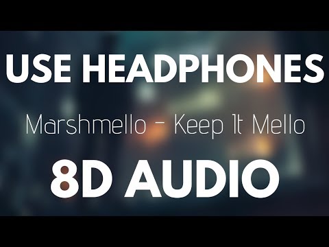 Marshmello - Keep it Mello (8D AUDIO) ft. Omar LinX