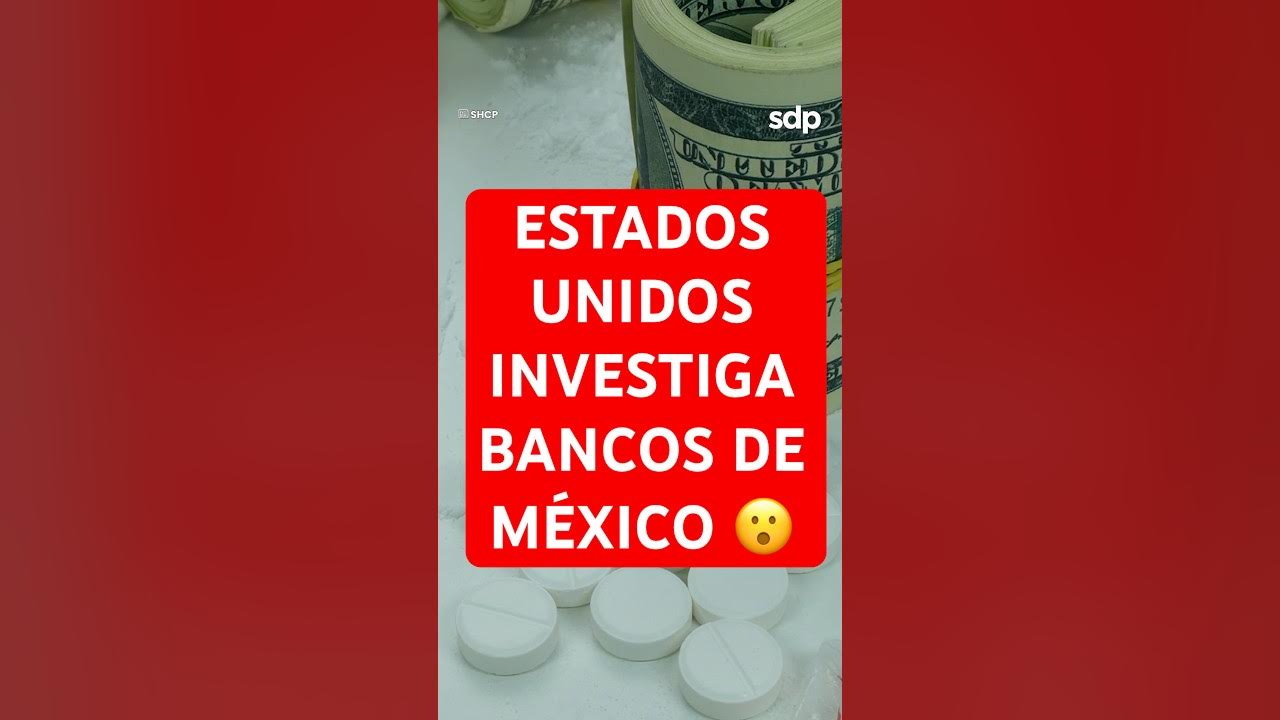 ¿Nexos con el NARCO? 💀 ESTADOS UNIDOS sanciona a BANCOS mexicanos 🇲🇽 - YouTube