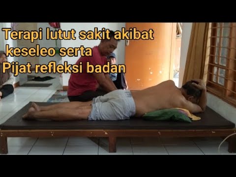 Terapi lutut sakit akibat keseleo serta pijat refleksi badan 