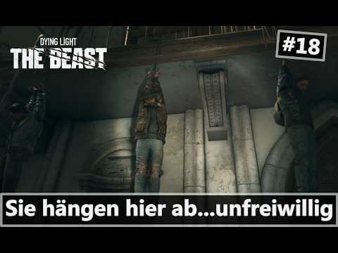 Sie hängen hier ab...unfreiwillig | Dying Light: The Beast | #18