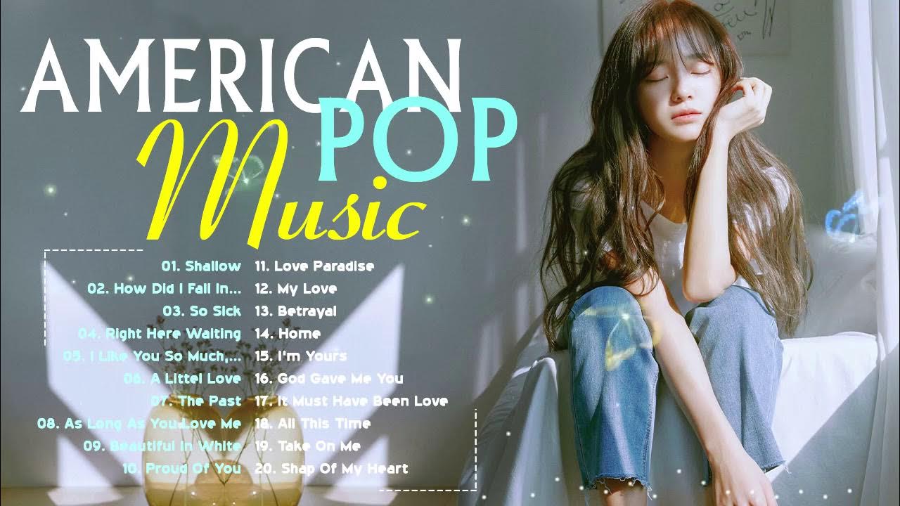 Top Hits American Pop Music - American Pop Songs Nonstop 2021 - Best ...