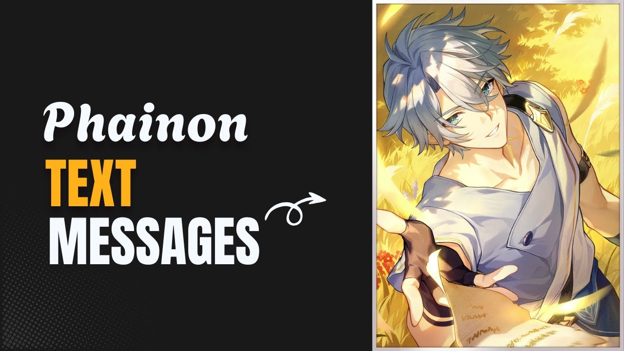 HSR Phainon character text messages - YouTube