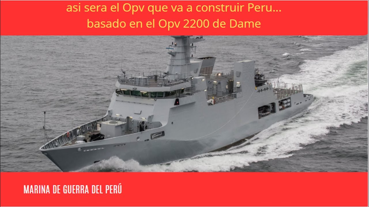 Asi sera el Opv del Peru, que va a construir basado en Opv 2200 de Dame ...