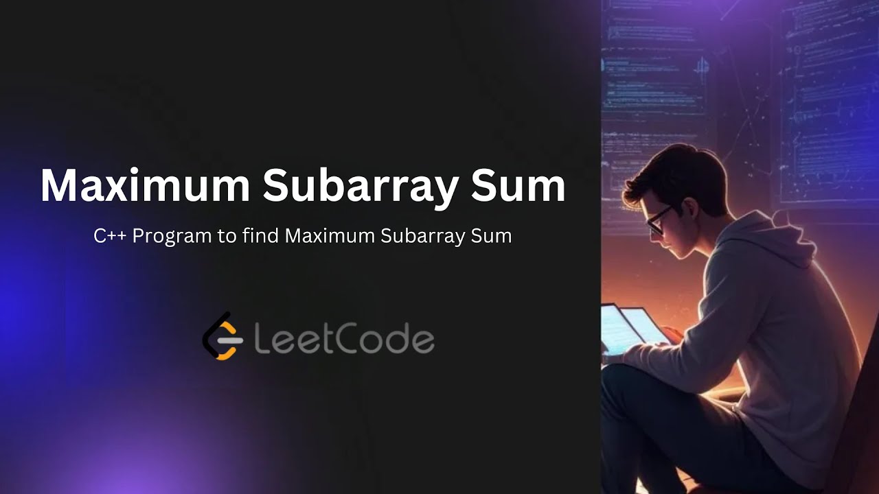Maximum Subarray Sum | LeetCode Problem Solution - YouTube