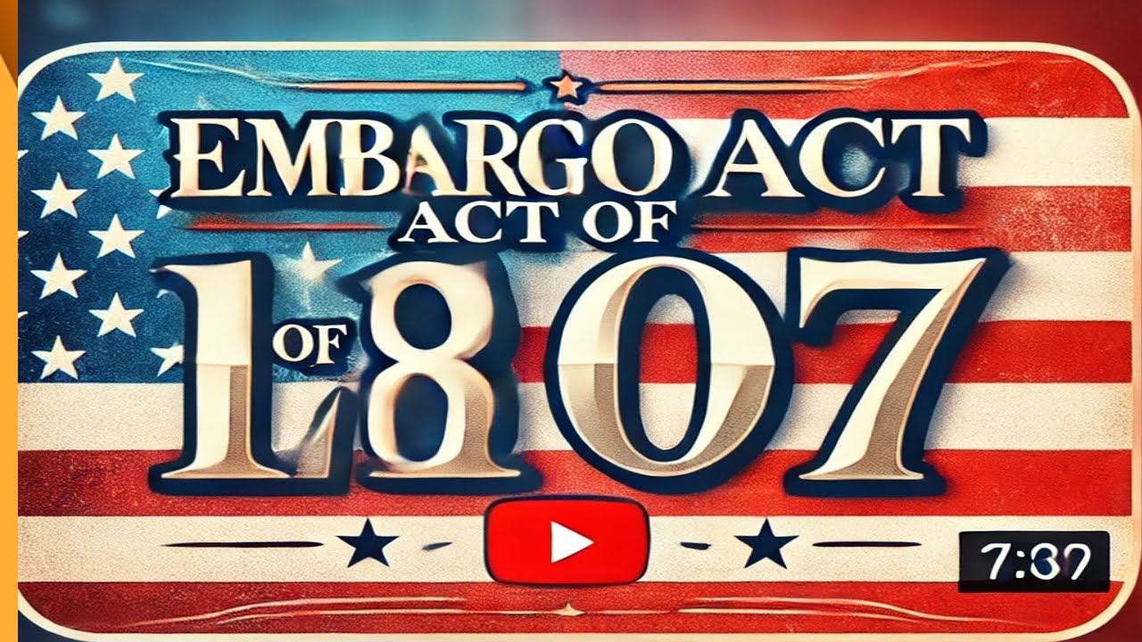 Embargo Act of 1807 emgotvmedia.site - YouTube