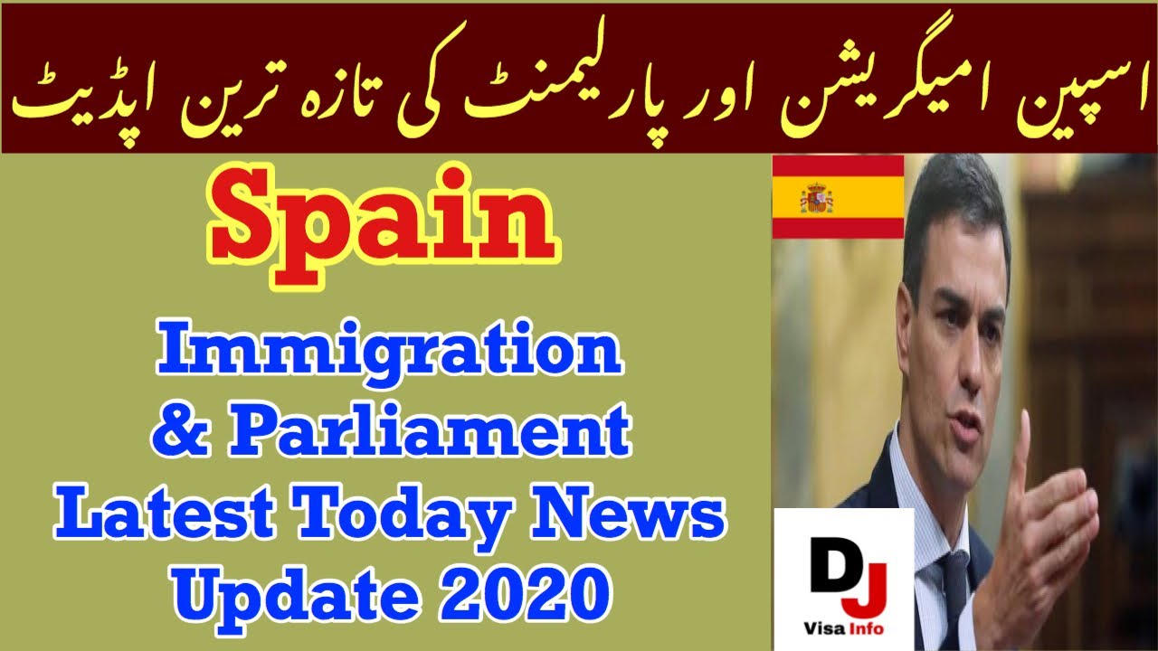Spain Immigration & Parliament Latest Today News Update 2020 - YouTube