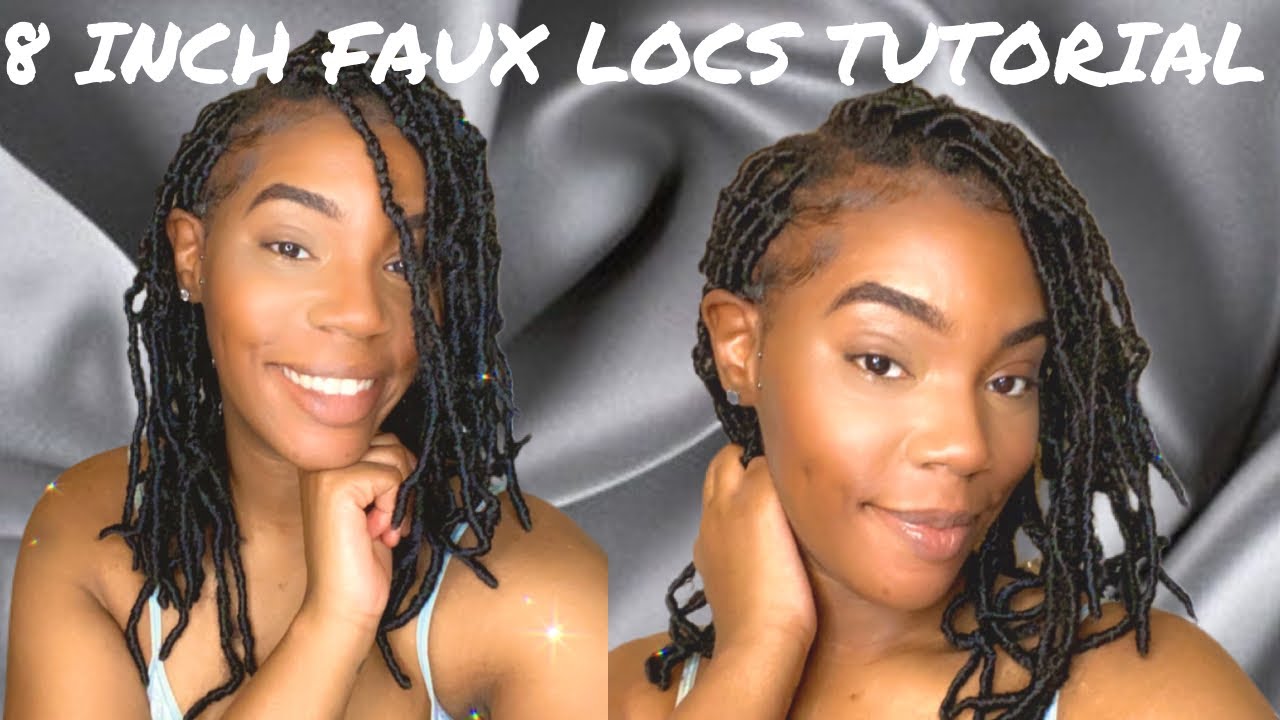 SHORT 8 INCH FAUX LOC TUTORIAL - YouTube