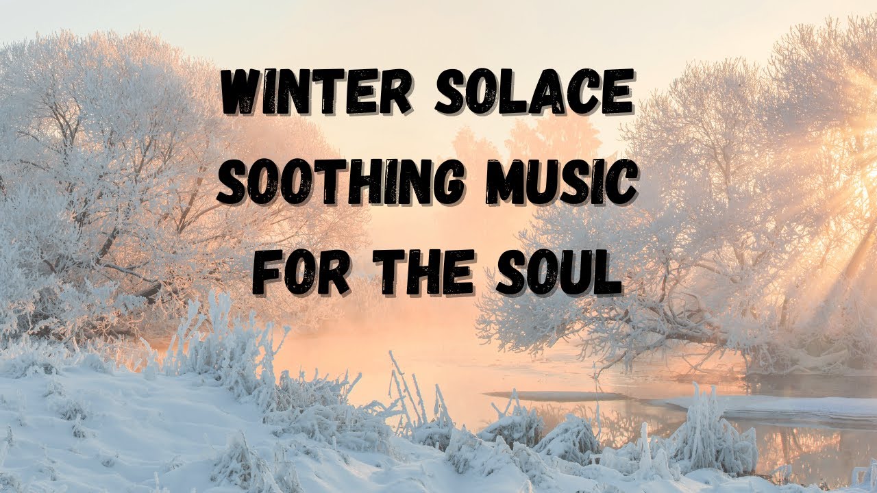 Winter Solace Music for Sleep and Meditation - YouTube