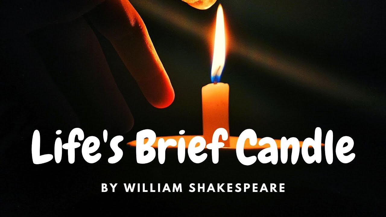 Life's Brief Candle by William Shakespeare - YouTube
