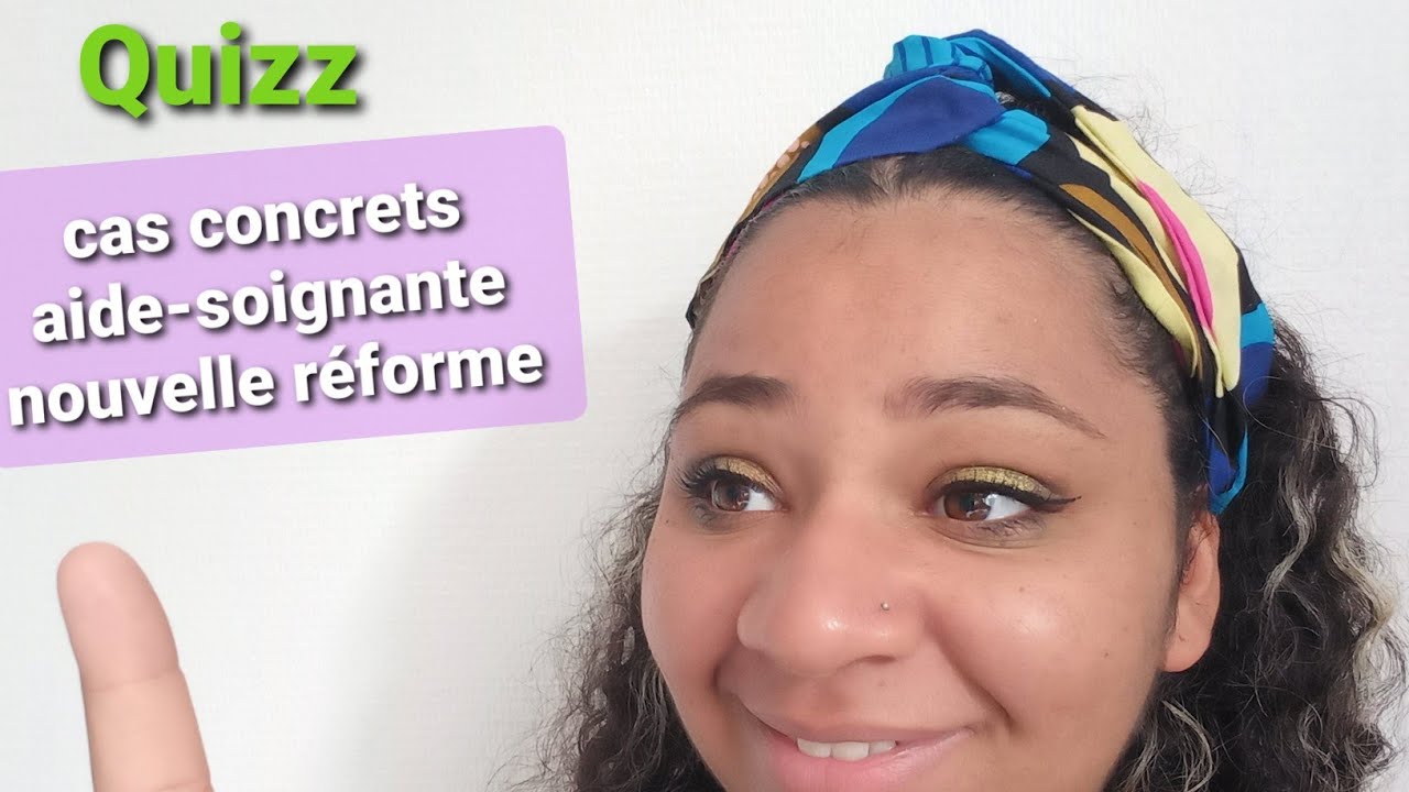 cas concrets aide-soignante || aide soignante nouvelle réforme 2022 ...