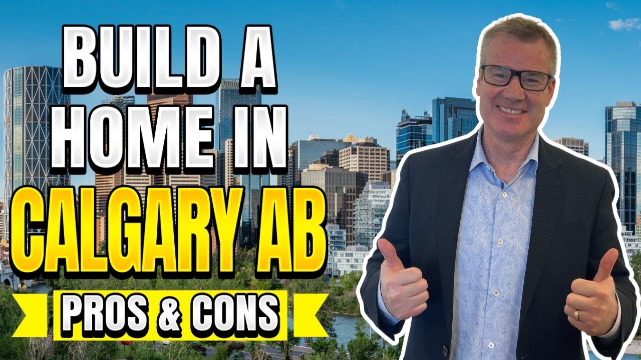 Pros And Cons Of Building Your Dream Home In Calgary Alberta - YouTube