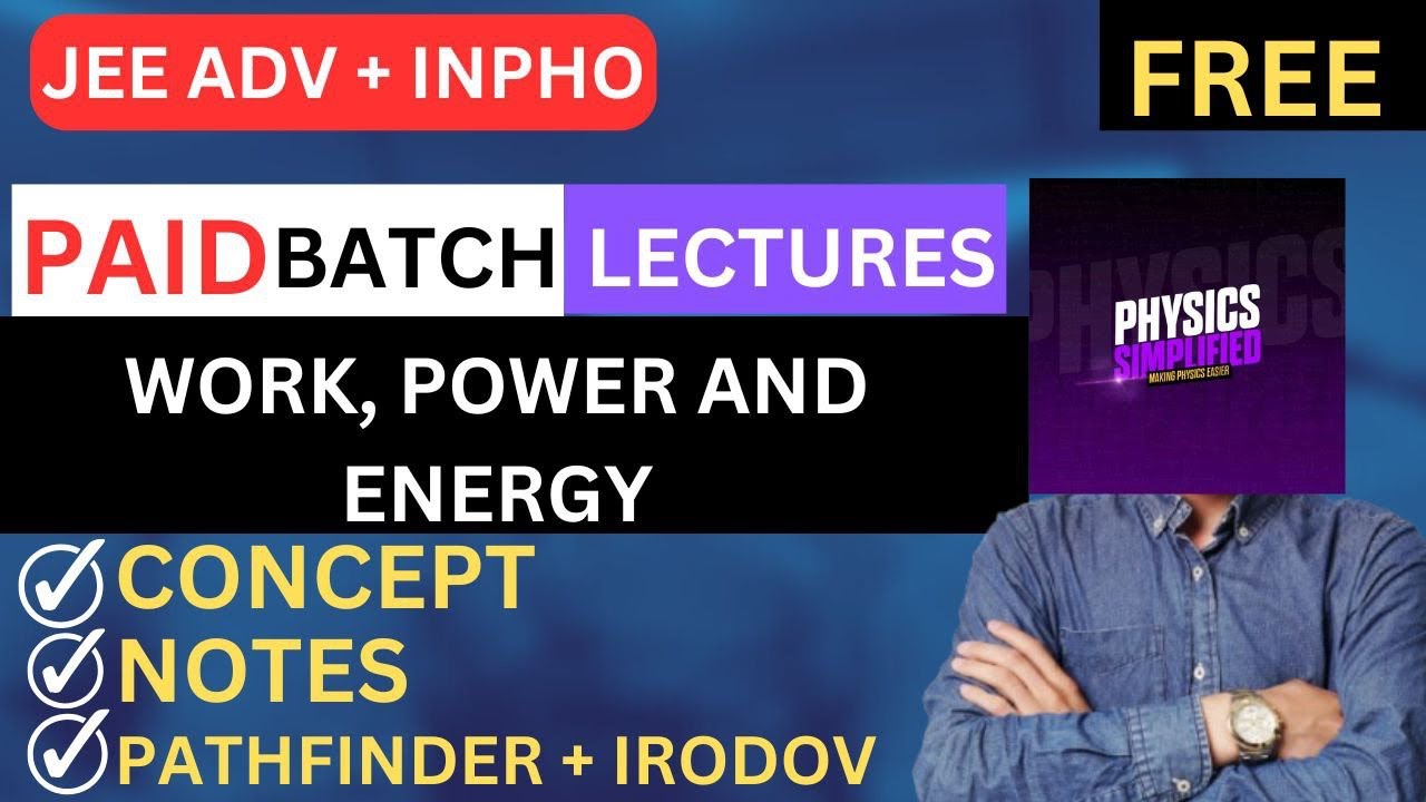 WORK,POWER AND ENERGY LEC 7 / JEE ADV + INPHO - YouTube