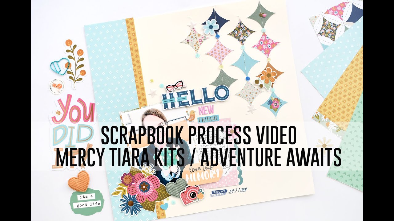 Scrapbook Process Video - Creating with the Adventure Awaits Kit from ...
