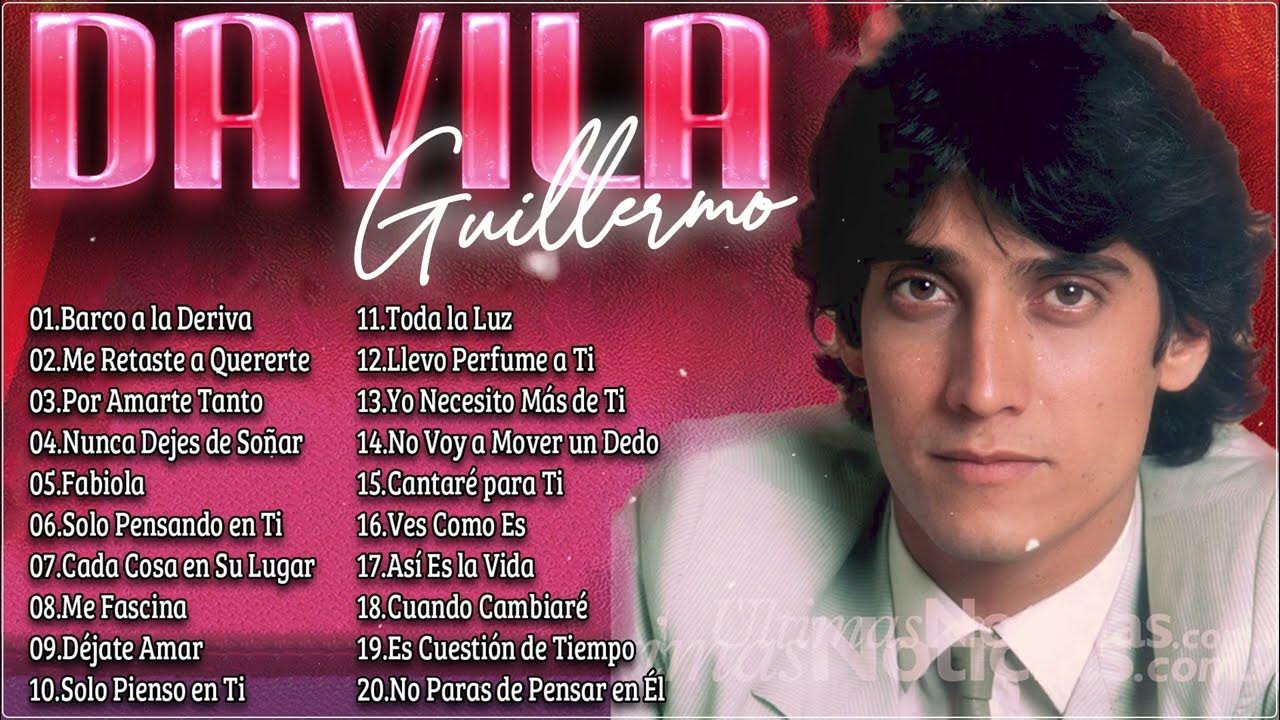 GUILLERMO DÁVILA - TODAS SUS CANCIONES ( 30 GRANDES EXITOS ) - YouTube