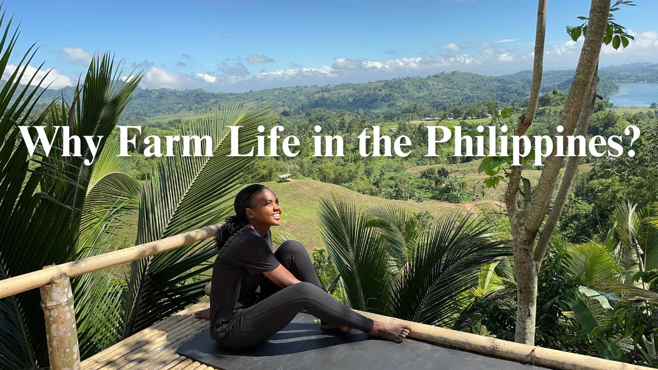 Why you Should Consider Farm Life In The Philippines 🇵🇭|| Slow Living ...