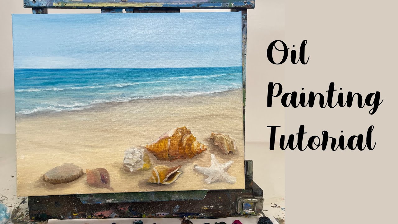 Seashells at the Seashore Basic Oil Painting Tutorial! - YouTube
