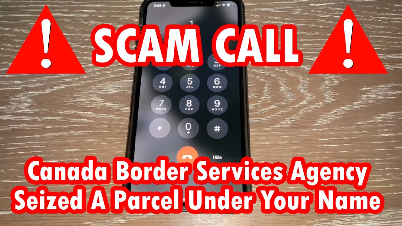 Phone Scam Canada Border Services Agency Seized A Parcel Under Your ...